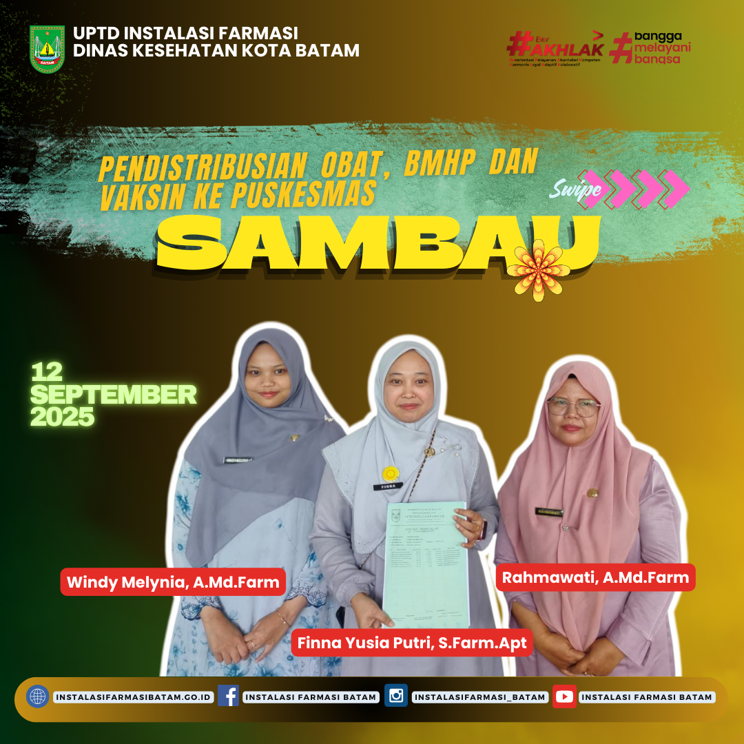 UPTD Instalasi Farmasi Dinas Kesehatan Kota Batam melakukan ...